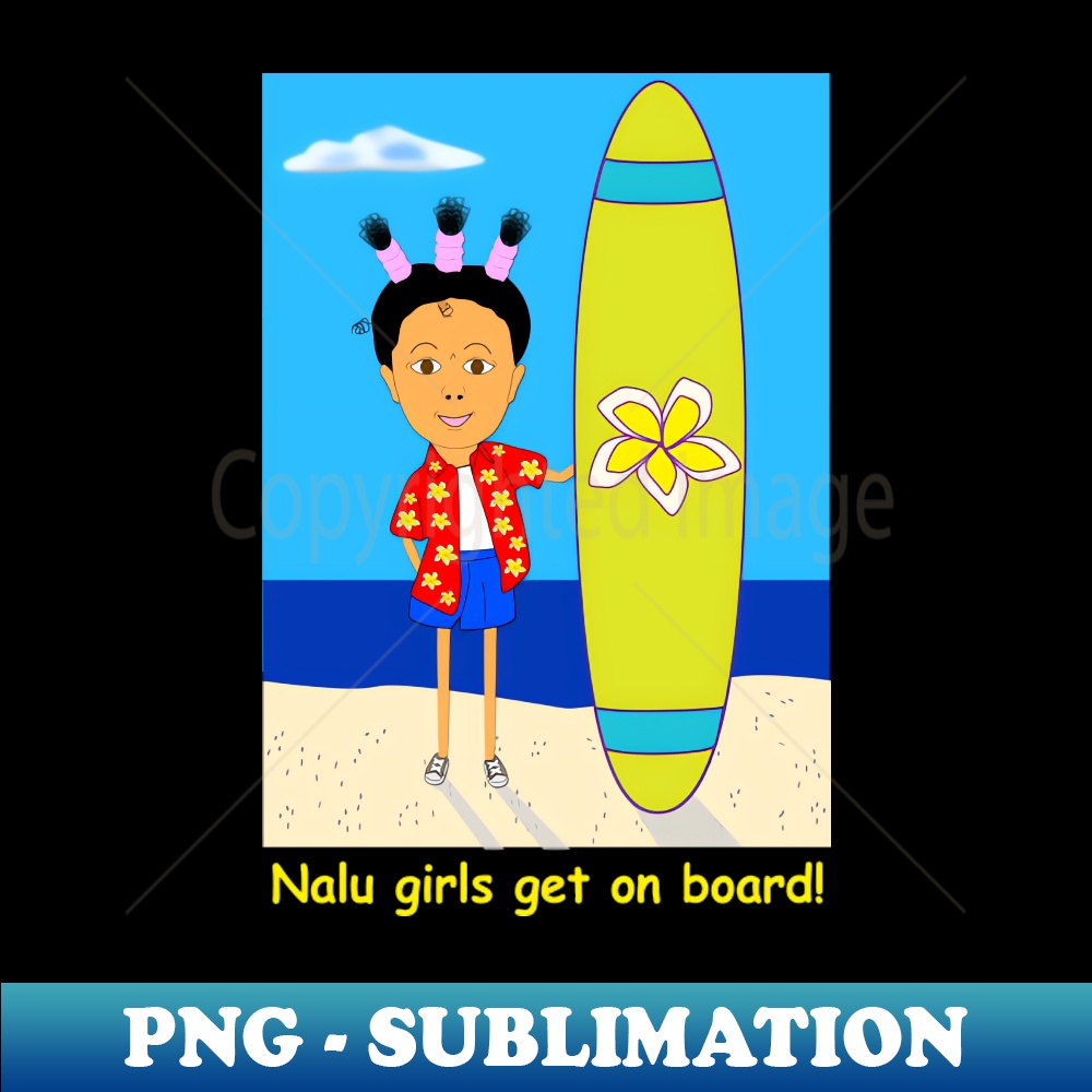Nalu Girls Get On Board - Premium PNG Sublimation File - Tra | Inspire Uplift
