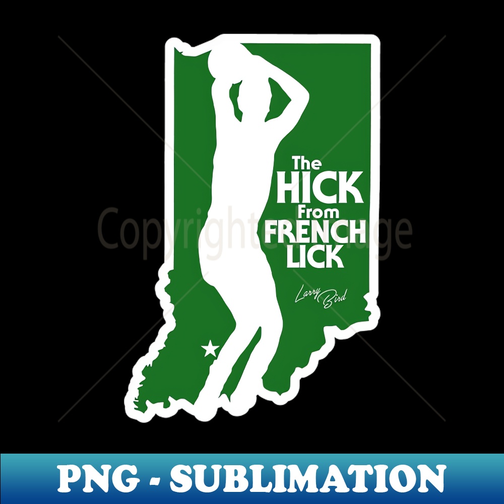 The Hick From French Lick - PNG Transparent Digital Download | Inspire ...
