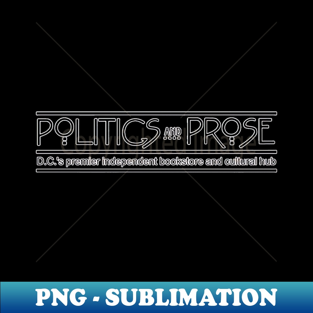 POLITICS AND PROSE BOOKSTORE WASHINGTON DC - PNG Sublimation | Inspire ...