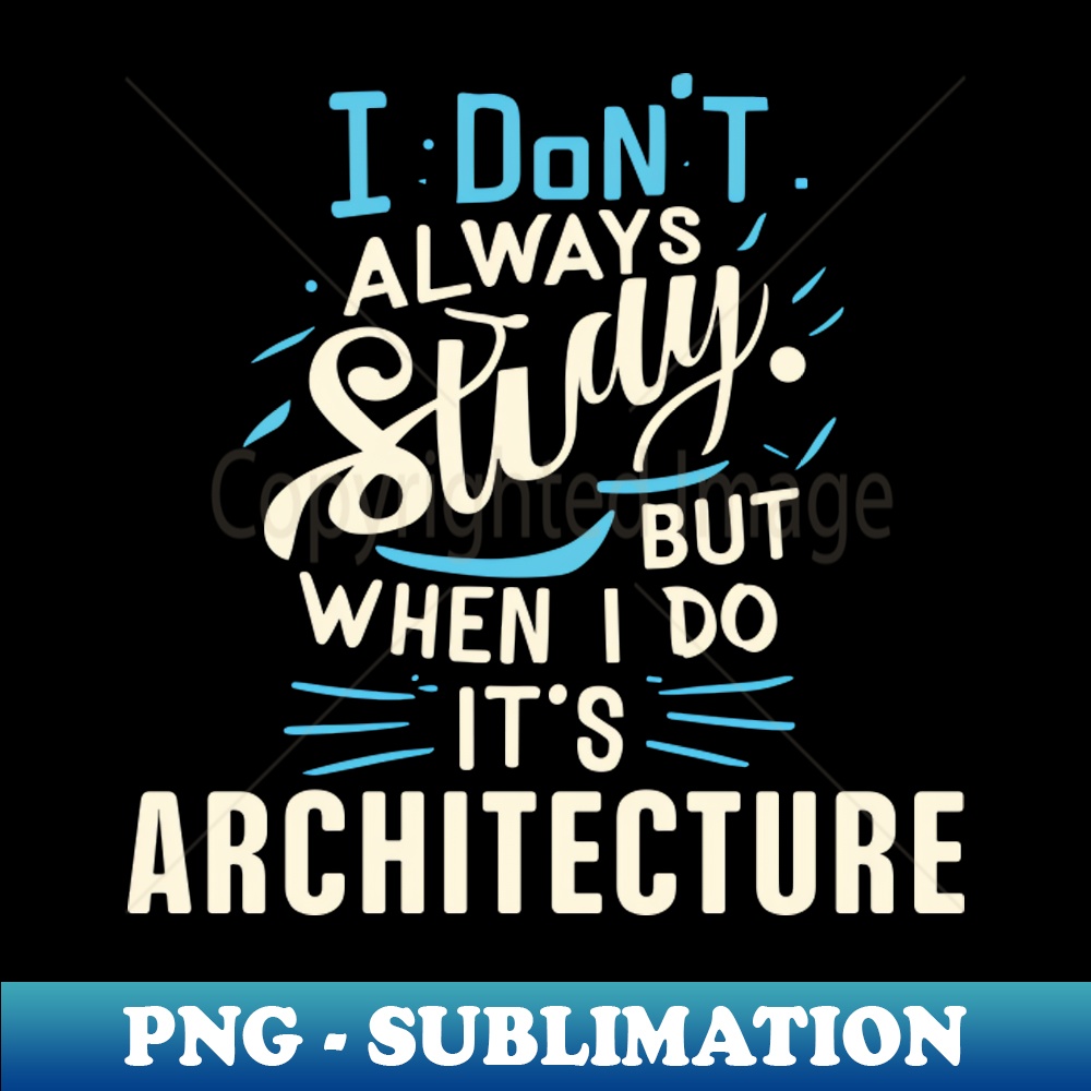 I dont always study but When I do its Architecture Blue Grap | Inspire ...