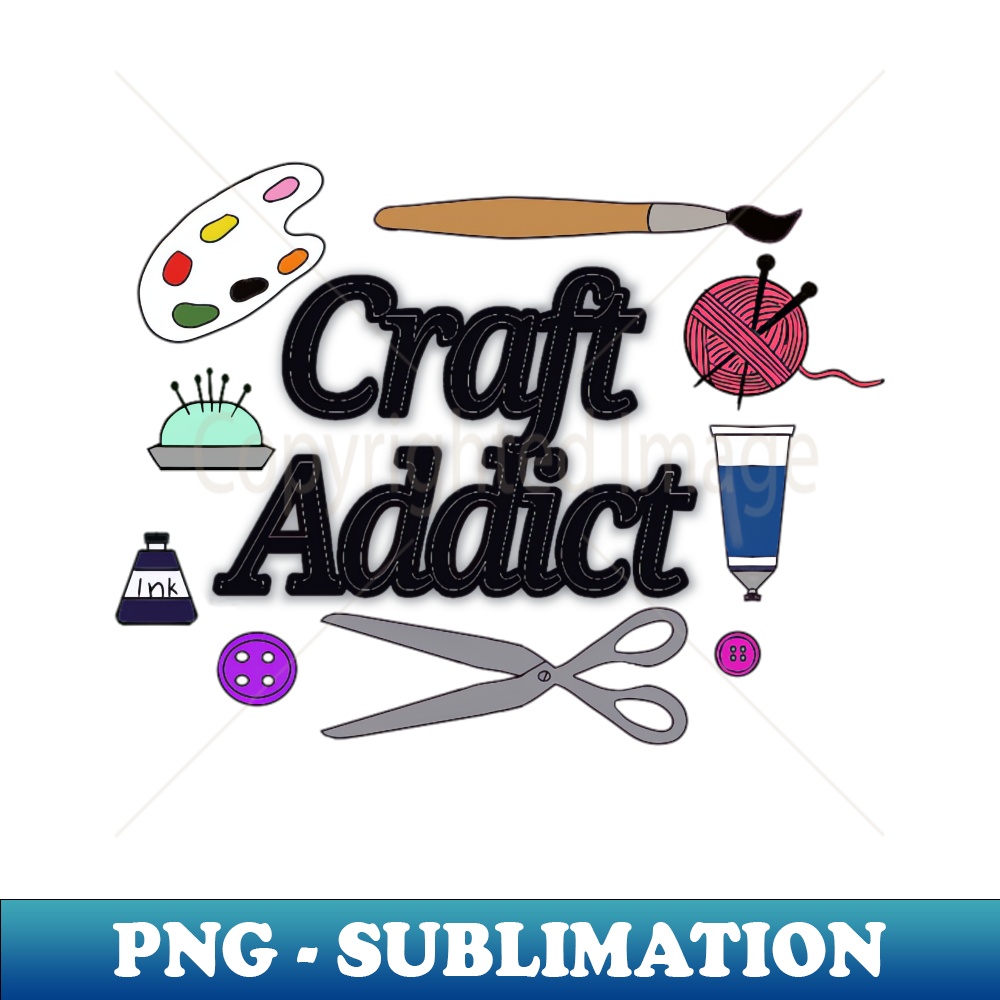 Craft addict art with craft tools - Exclusive Sublimation Di | Inspire ...
