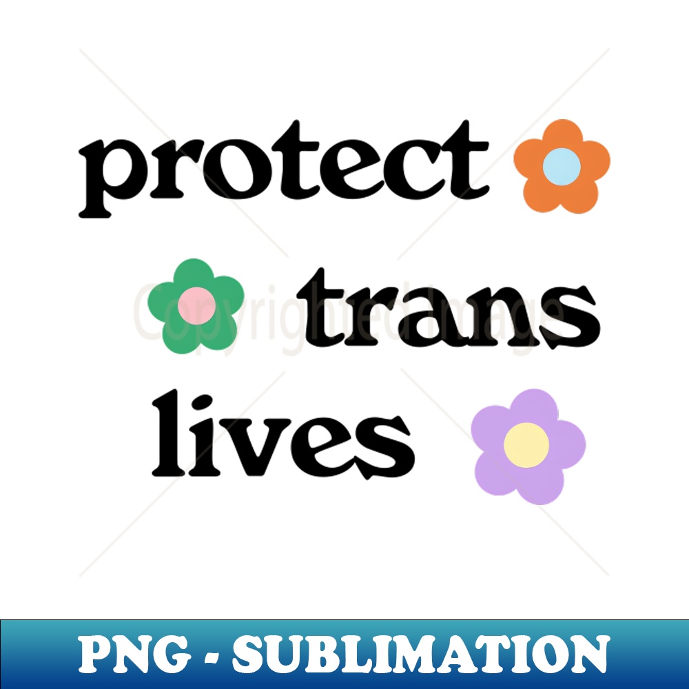 Protect Trans Lives - PNG Transparent Digital Download File | Inspire ...