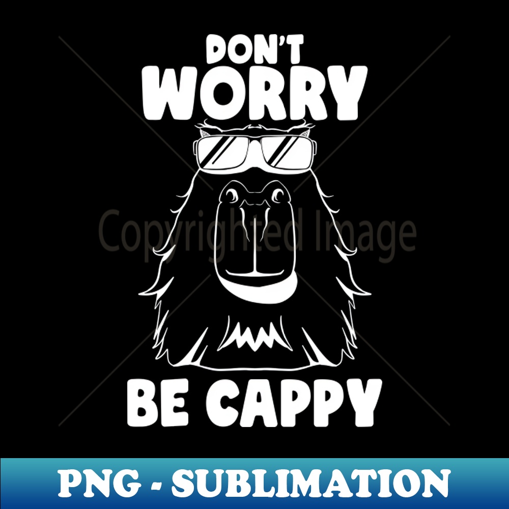Dont Worry be Cappy Funny Capybara Face Rodent Capybaras - P | Inspire ...
