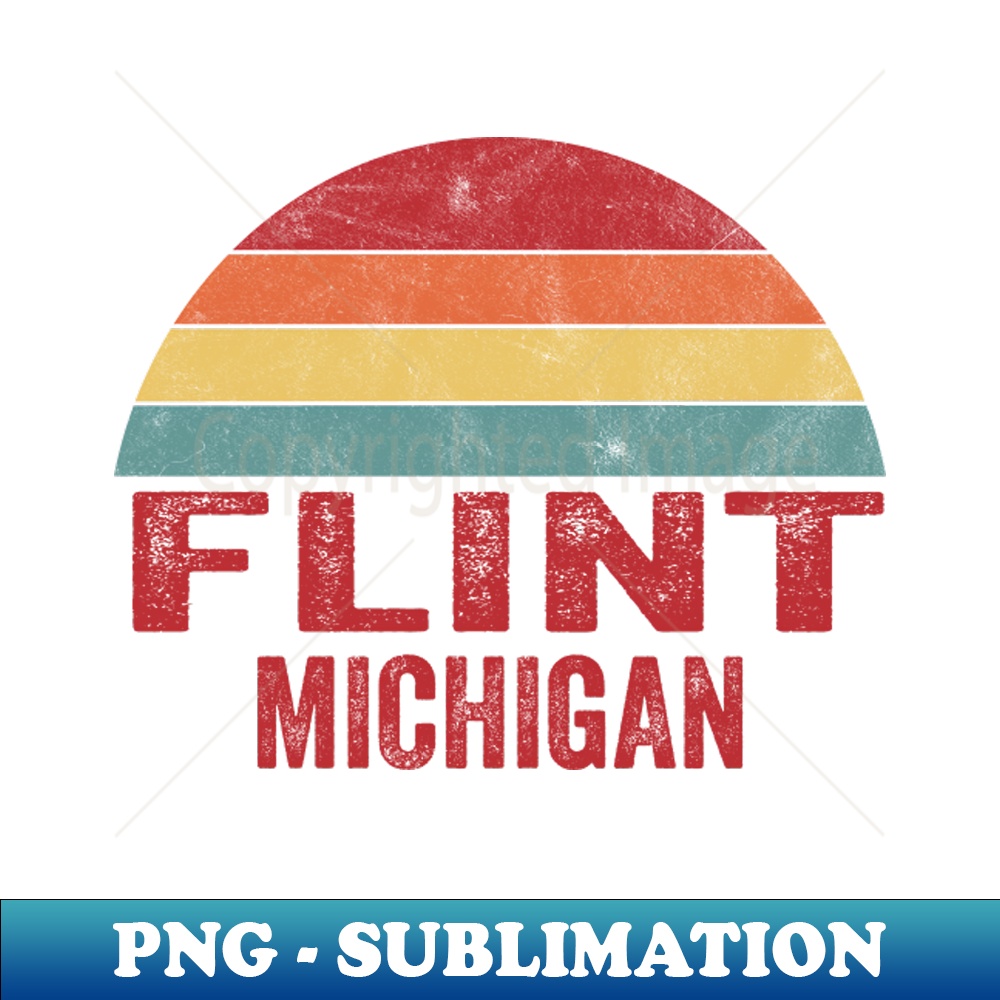 Flint Michigan - Exclusive PNG Sublimation Download - Stunni | Inspire ...