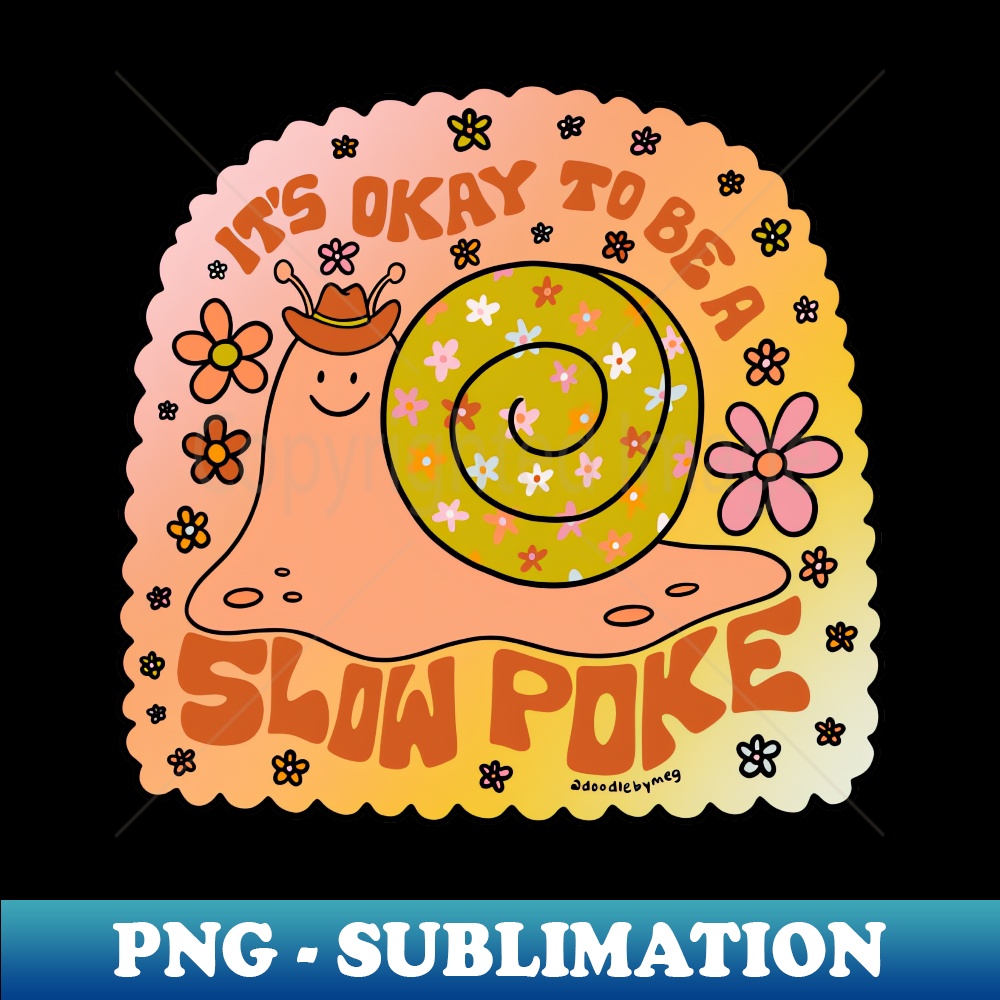 Slow Poke - PNG Sublimation Digital Download - Add a Festive | Inspire ...