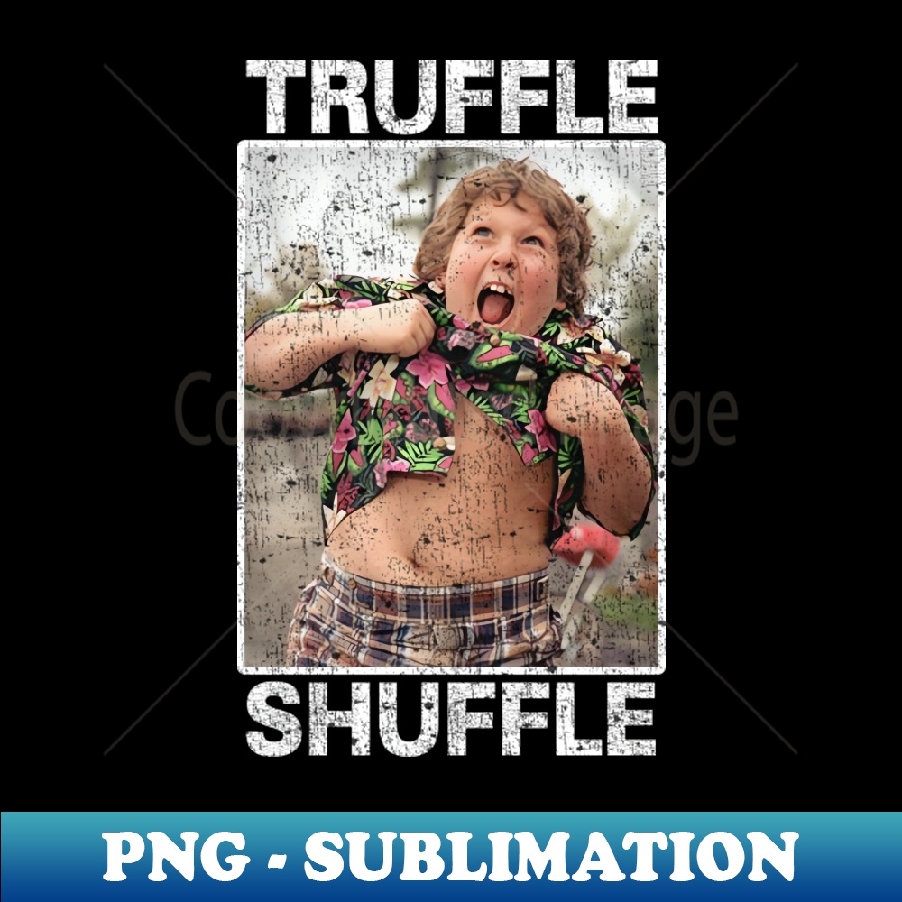 Truffle Shuffle - Unique Sublimation PNG Download - Revoluti | Inspire Uplift