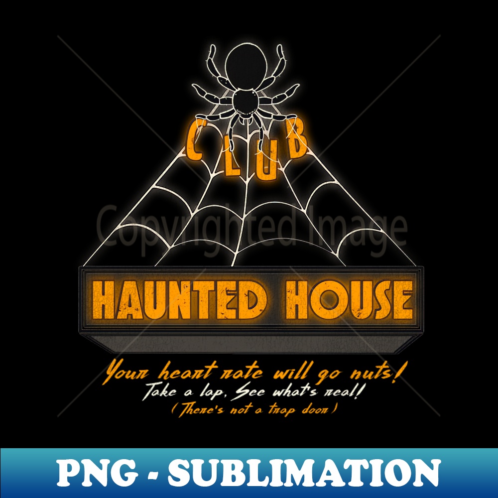 Club Haunted House - Modern Sublimation PNG File - Unleash Y | Inspire ...