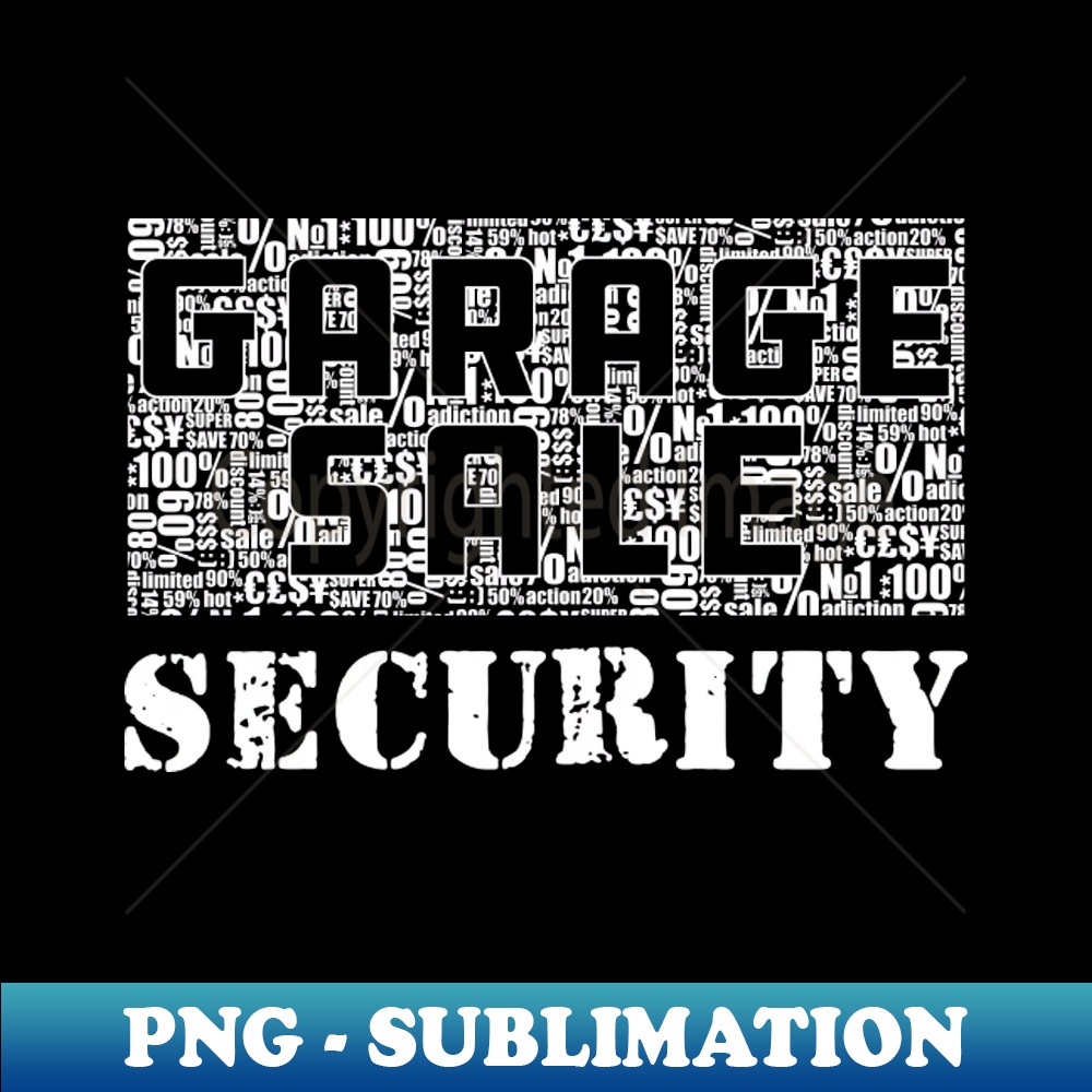 Garage Sale Security - Signature Sublimation PNG File - Unlo | Inspire ...