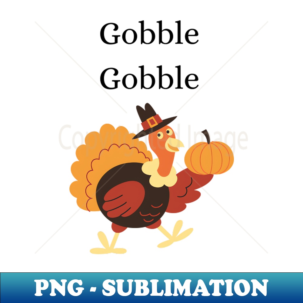 Gobble - PNG Transparent Digital Download File for Sublimati | Inspire ...
