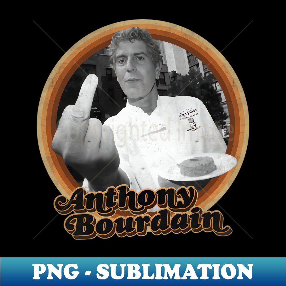 Anthony Bourdain Chef Legend - Instant Sublimation Digital D | Inspire ...