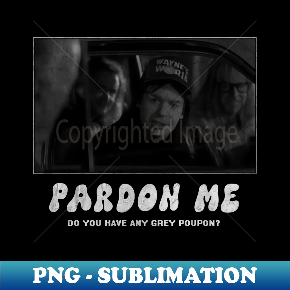 Pardon me - PNG Transparent Digital Download File for Sublim | Inspire ...