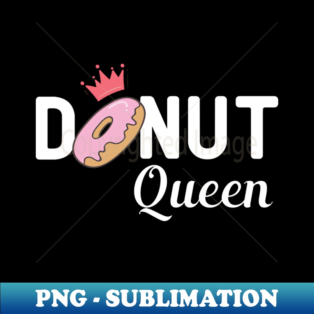 Donut Queen - Creative Sublimation PNG Download - Unleash Yo - Inspire ...
