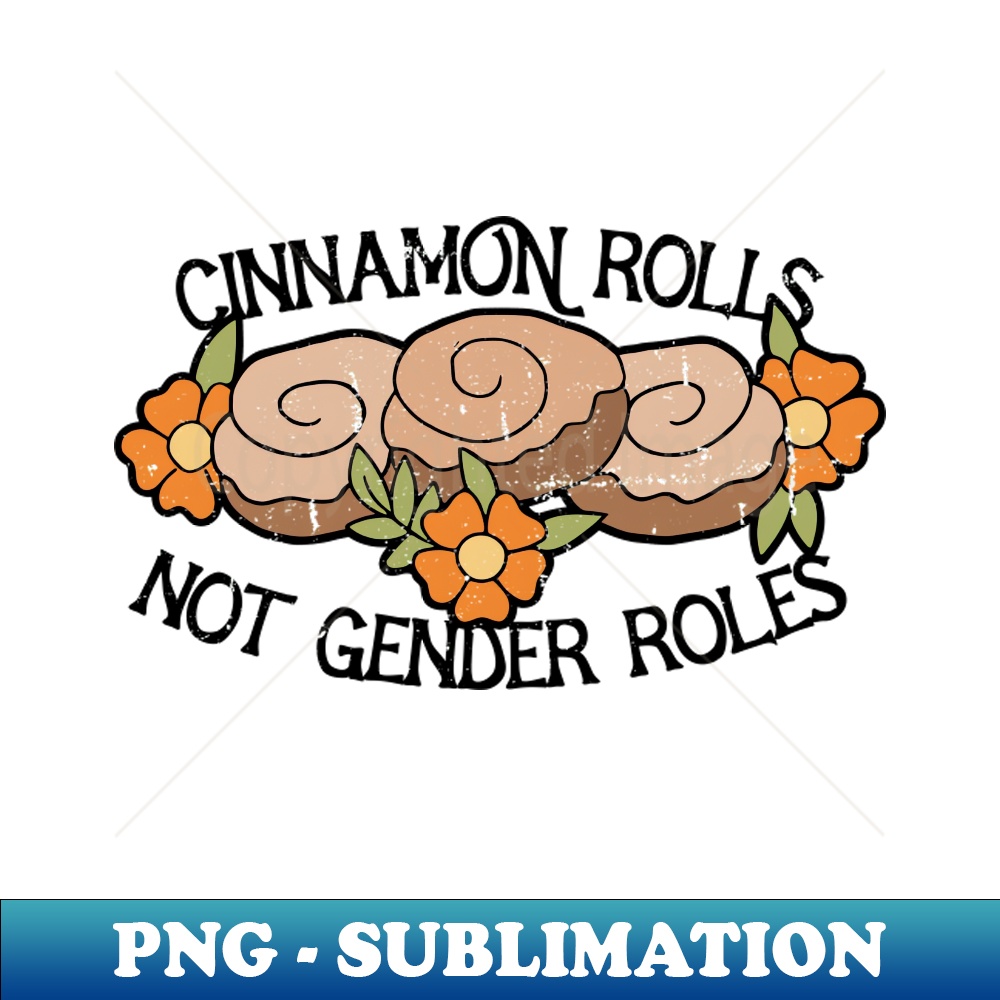 Cinnamon Rolls not gender roles - Creative Sublimation PNG D | Inspire ...