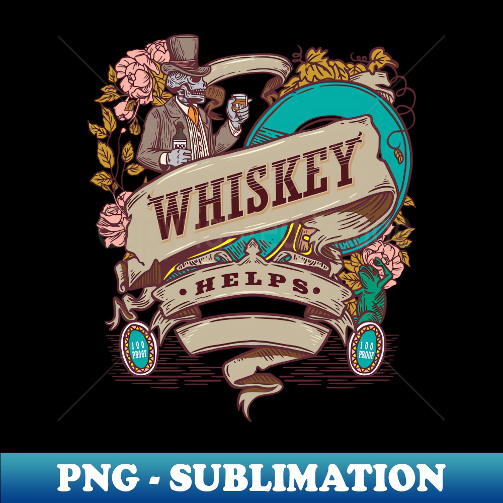 Whiskey Helps - PNG Transparent Digital Download File for Su | Inspire ...
