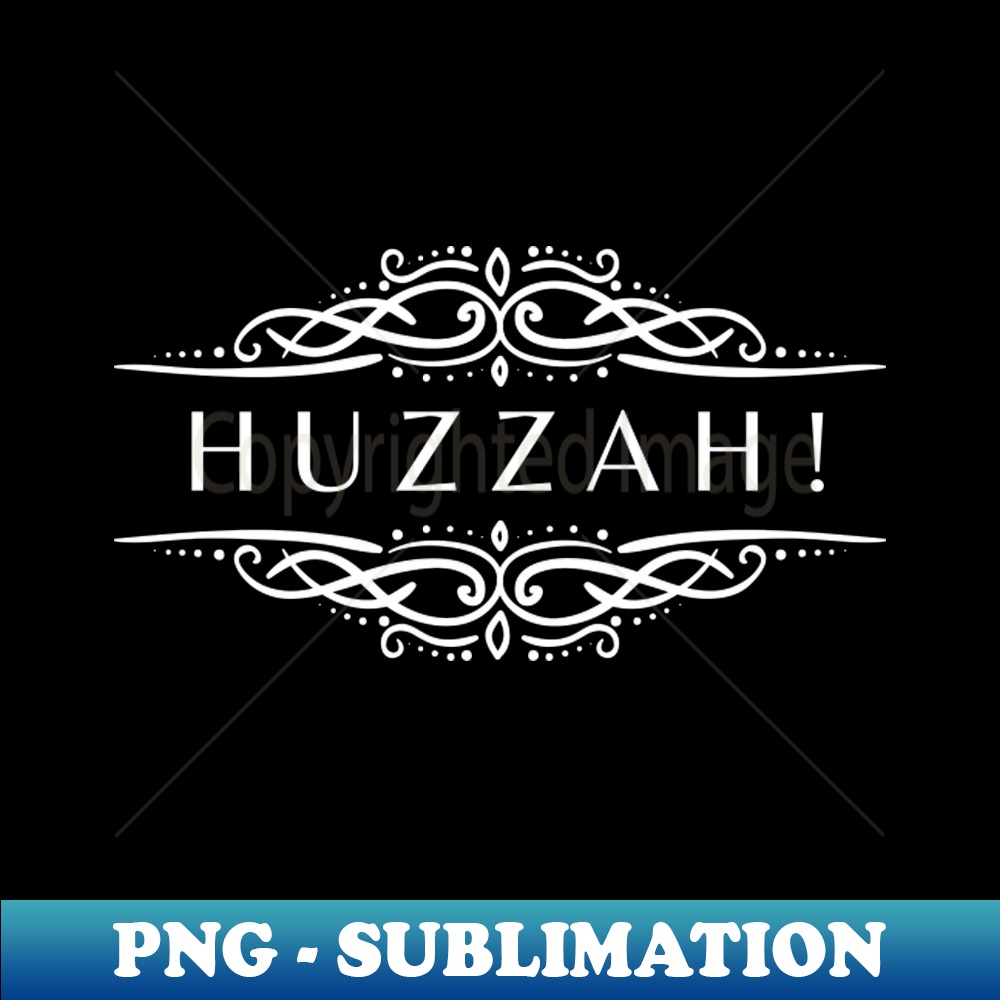 Huzzah - Elegant Sublimation PNG Download - Instantly Transf - Inspire ...