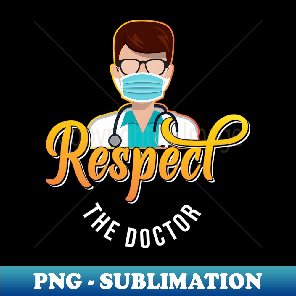 Respect the doctor - PNG Transparent Digital Download File f | Inspire ...