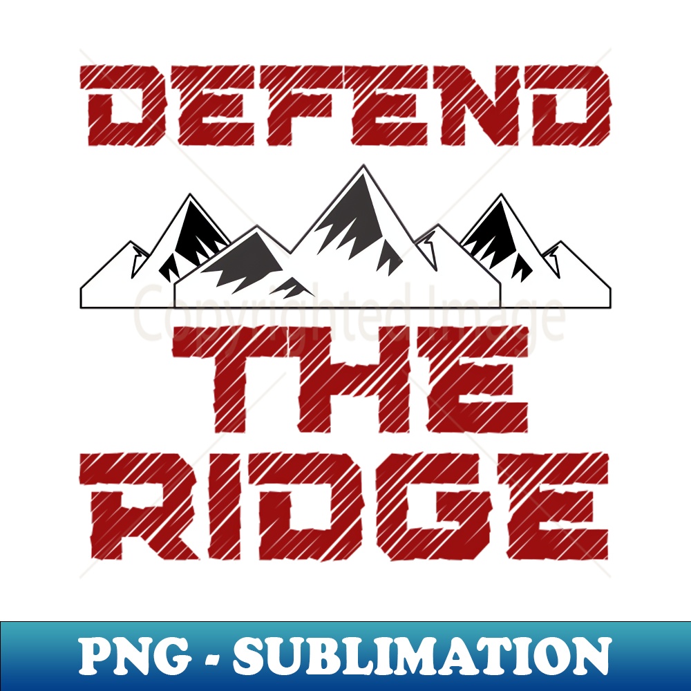 Defend the Ridge Mountain Ridge - PNG Transparent Sublimatio | Inspire ...