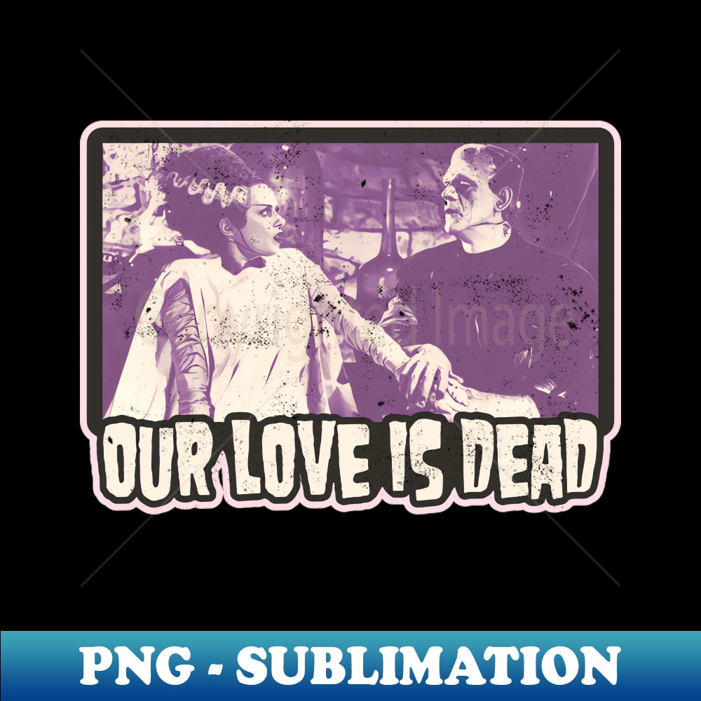 Our Love is Dead Frank and His Bride - Instant PNG Sublimat | Inspire ...