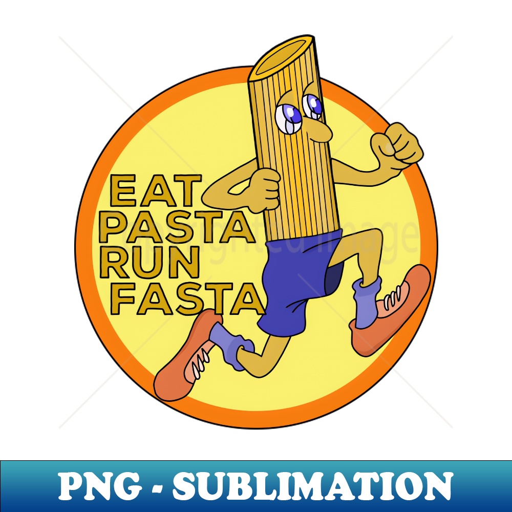 Eat Pasta Run Fasta - PNG Transparent Digital Download File | Inspire ...