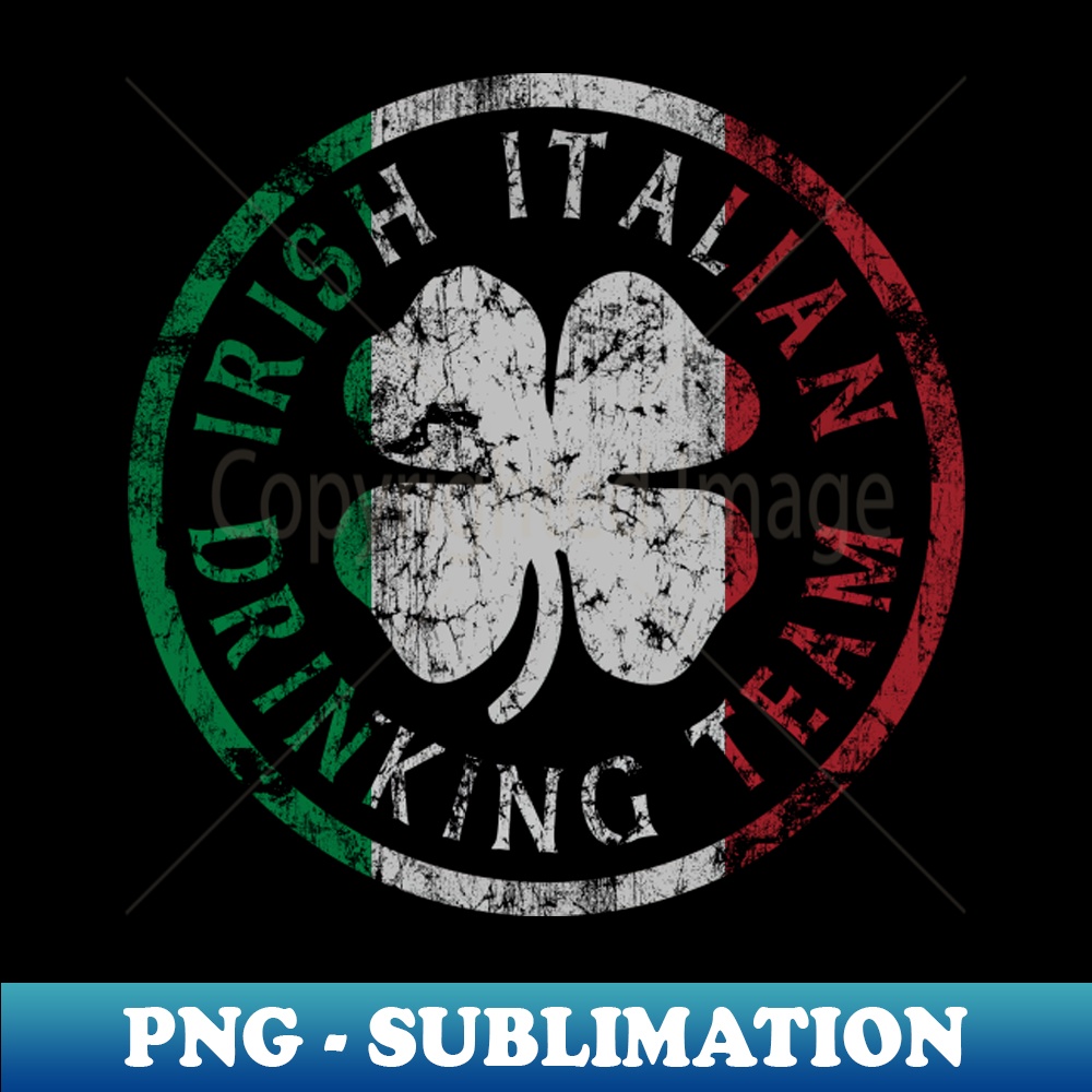 Irish Italian Drinking Team - Premium Sublimation Digital Do | Inspire ...