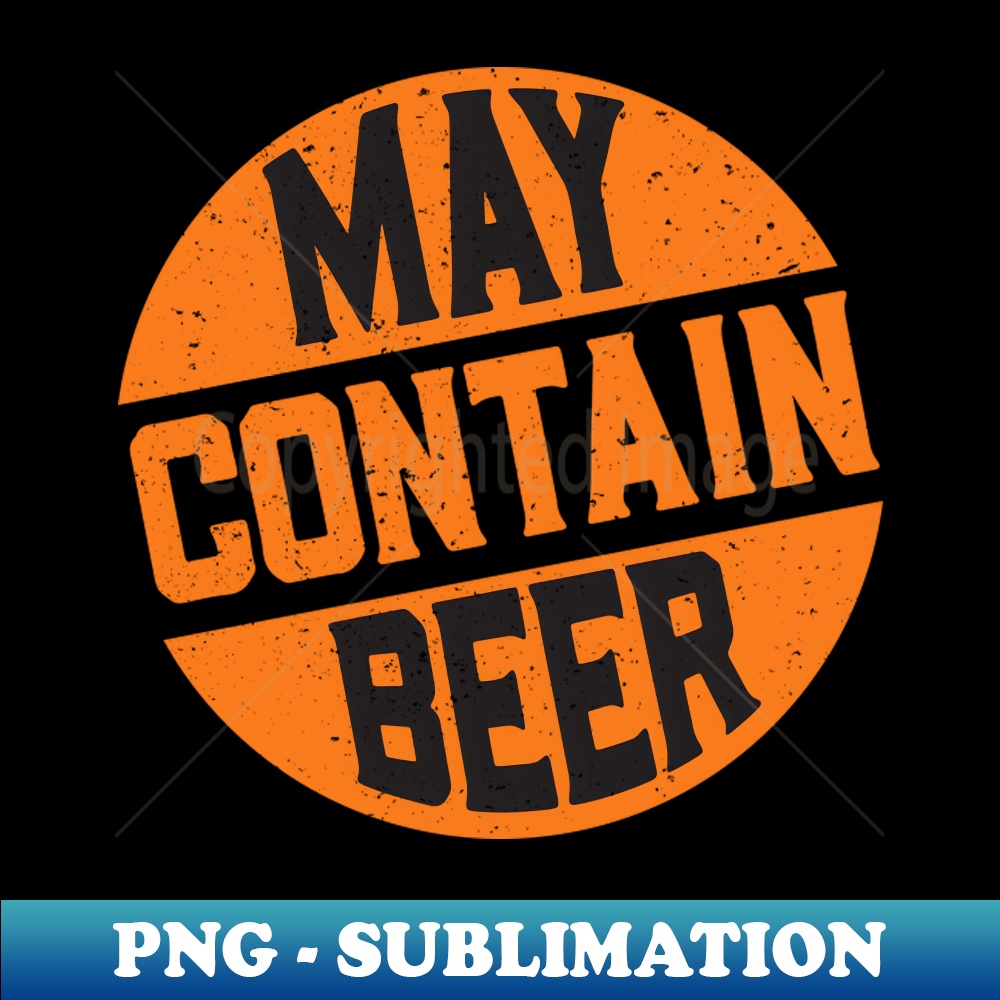 May Contain Beer - PNG Transparent Sublimation Design - Capt - Inspire ...