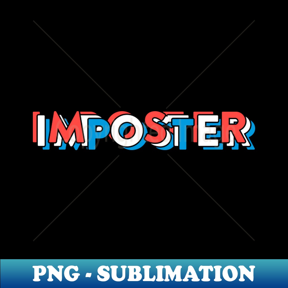 Imposter - PNG Sublimation Digital Download - Capture Imagin | Inspire ...