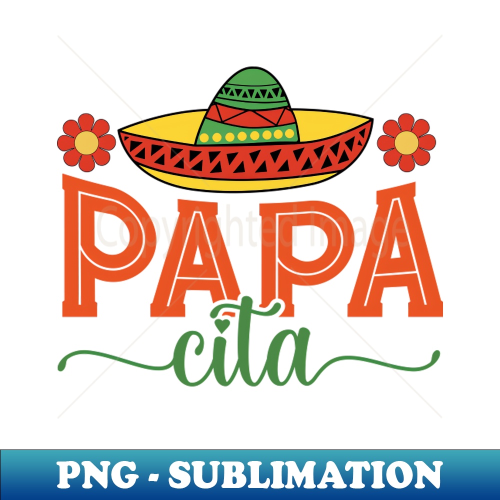 Papacita Mexican Dad Sombrero Cinco De Mayo - Special Editio | Inspire ...