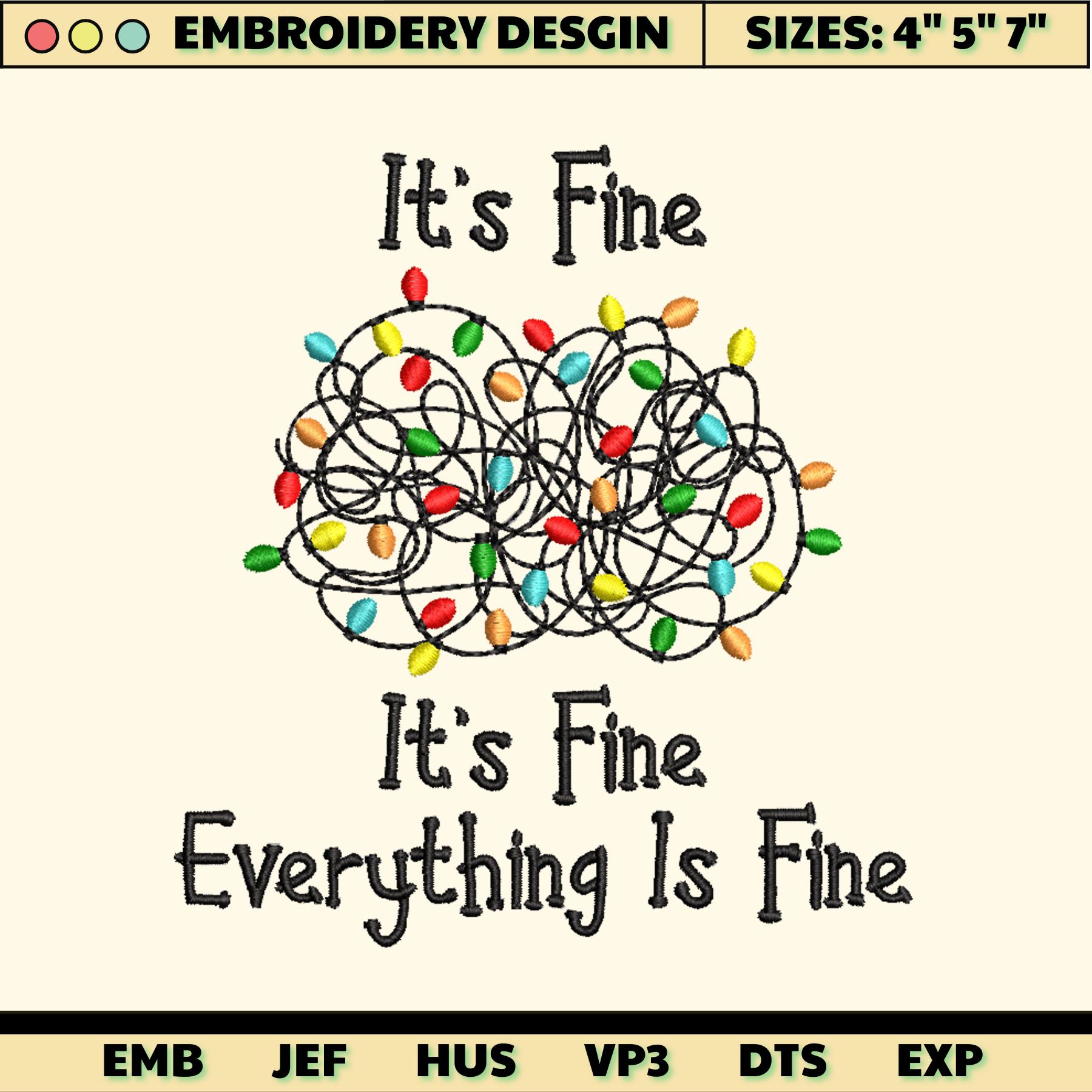 Christmas Embroidery Designs, It’s Fine, I’m Fine, Everythin | Inspire ...