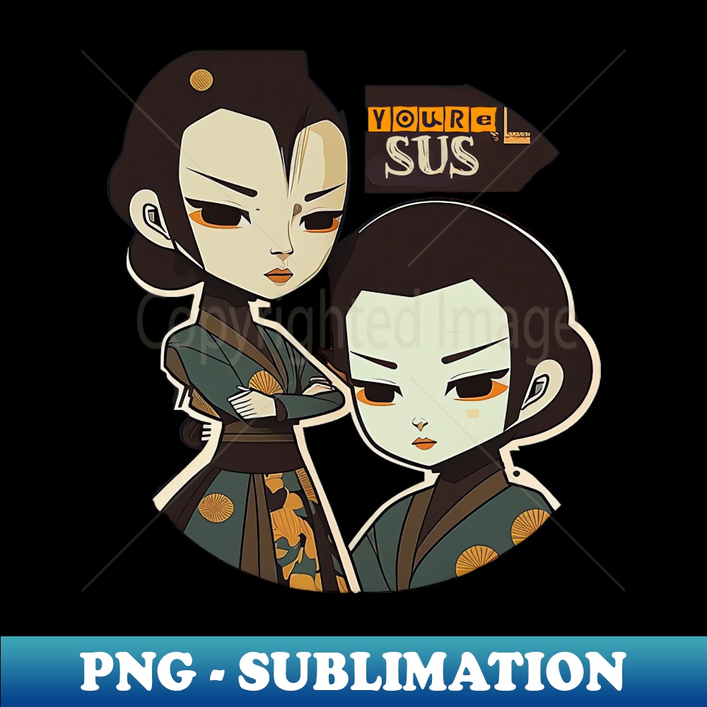 You Are Sus - Signature Sublimation PNG File - Fashionable a | Inspire ...