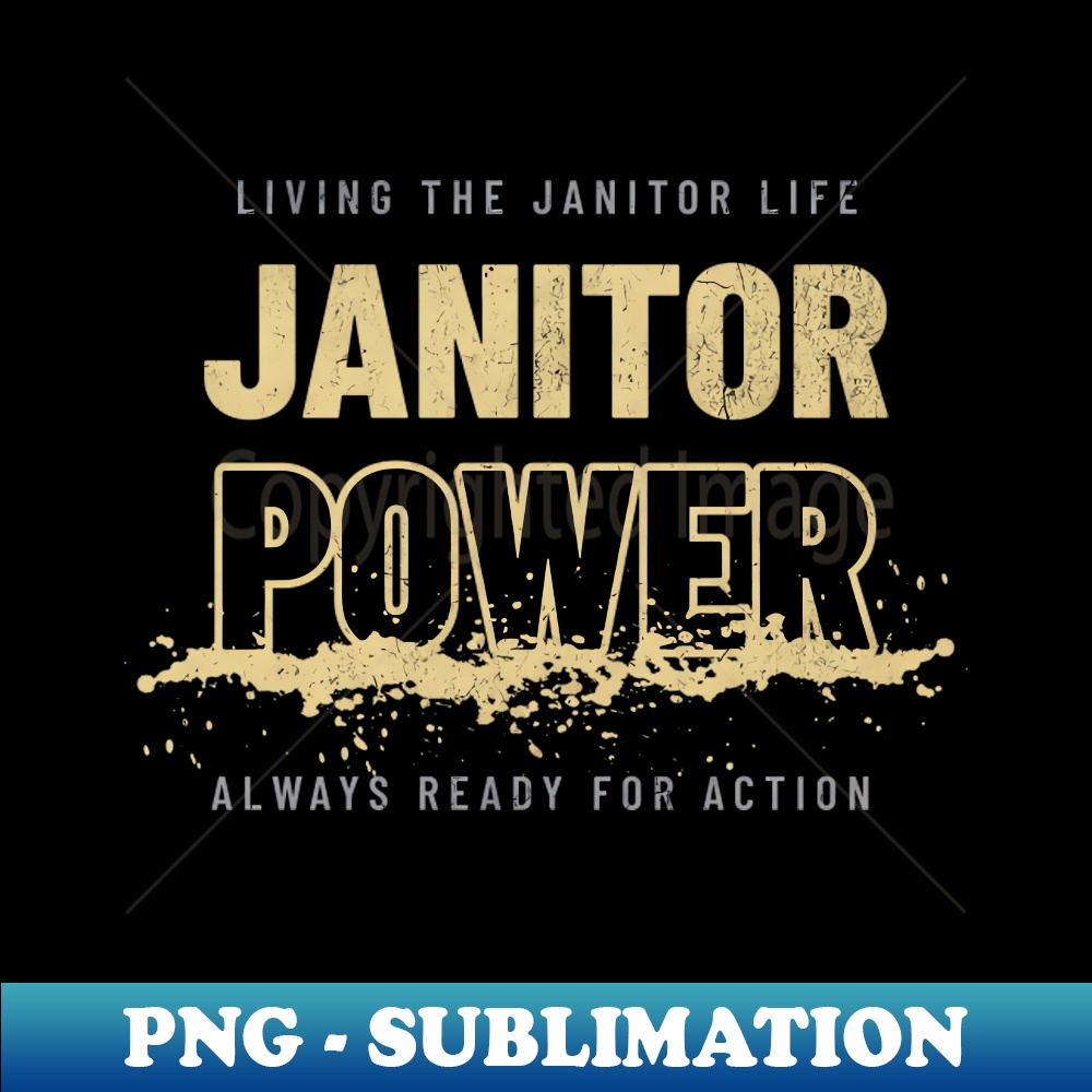 Janitor Power - Artistic Sublimation Digital File - Boost Yo | Inspire ...