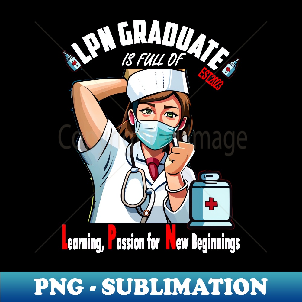 LPN Graduate EST2023 Is Full Of Learning Passion for New Beg | Inspire ...