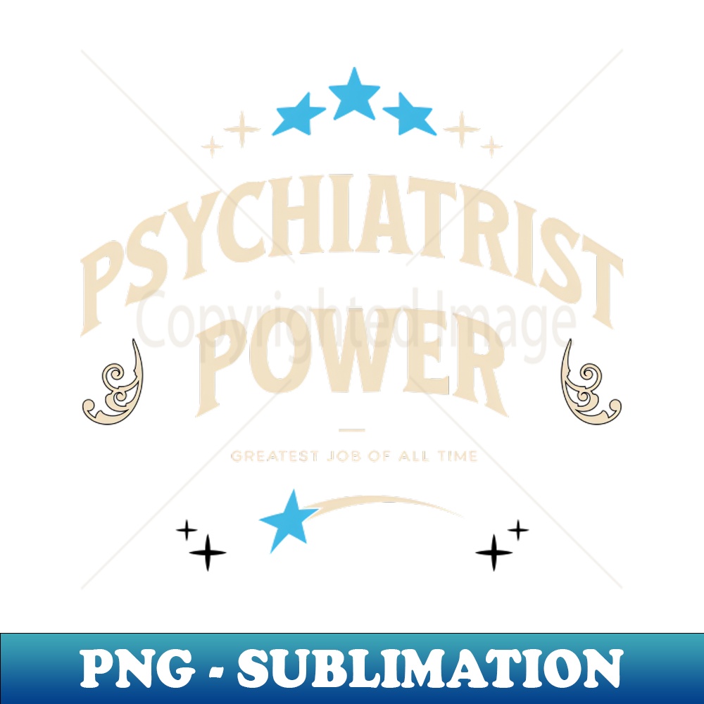 Psychiatrist Power - Digital Sublimation Download File - Stu | Inspire ...