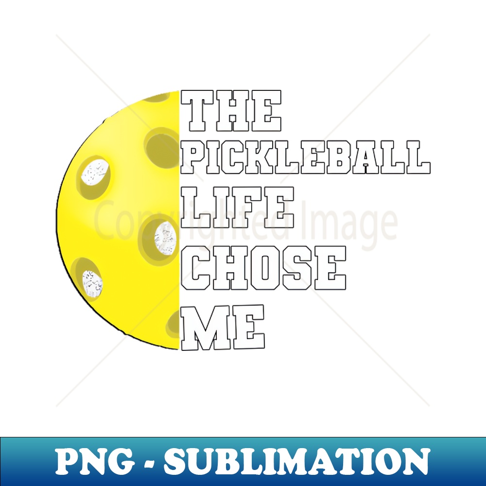 Pickleball Funny Saying The Pickleball Life Chose Me - High- | Inspire ...