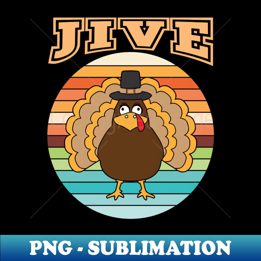 Turkey Jive - Signature Sublimation PNG File - Perfect for S | Inspire ...