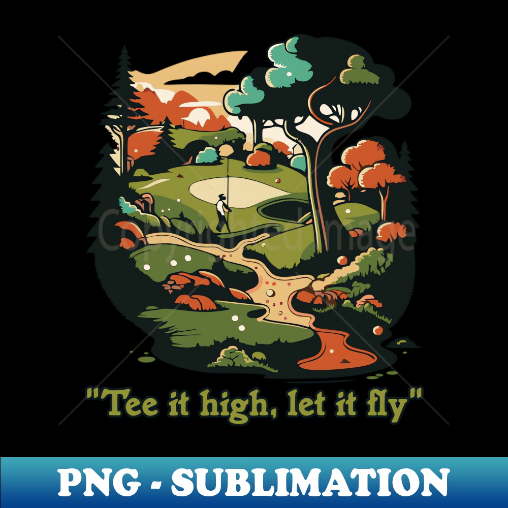 Tee it high let it fly golfing club - Elegant Sublimation PN | Inspire ...