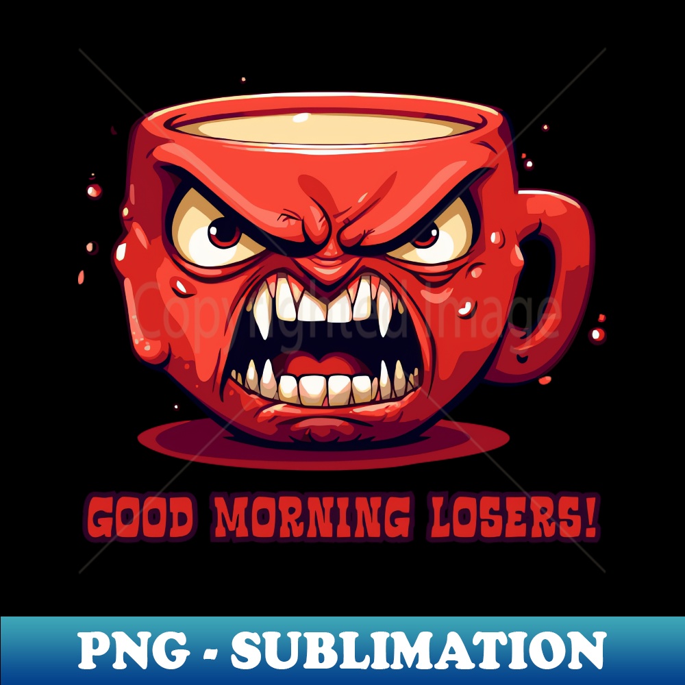 Funny Angry Coffee Cup - Good Morning Losers - Stylish Subli | Inspire ...