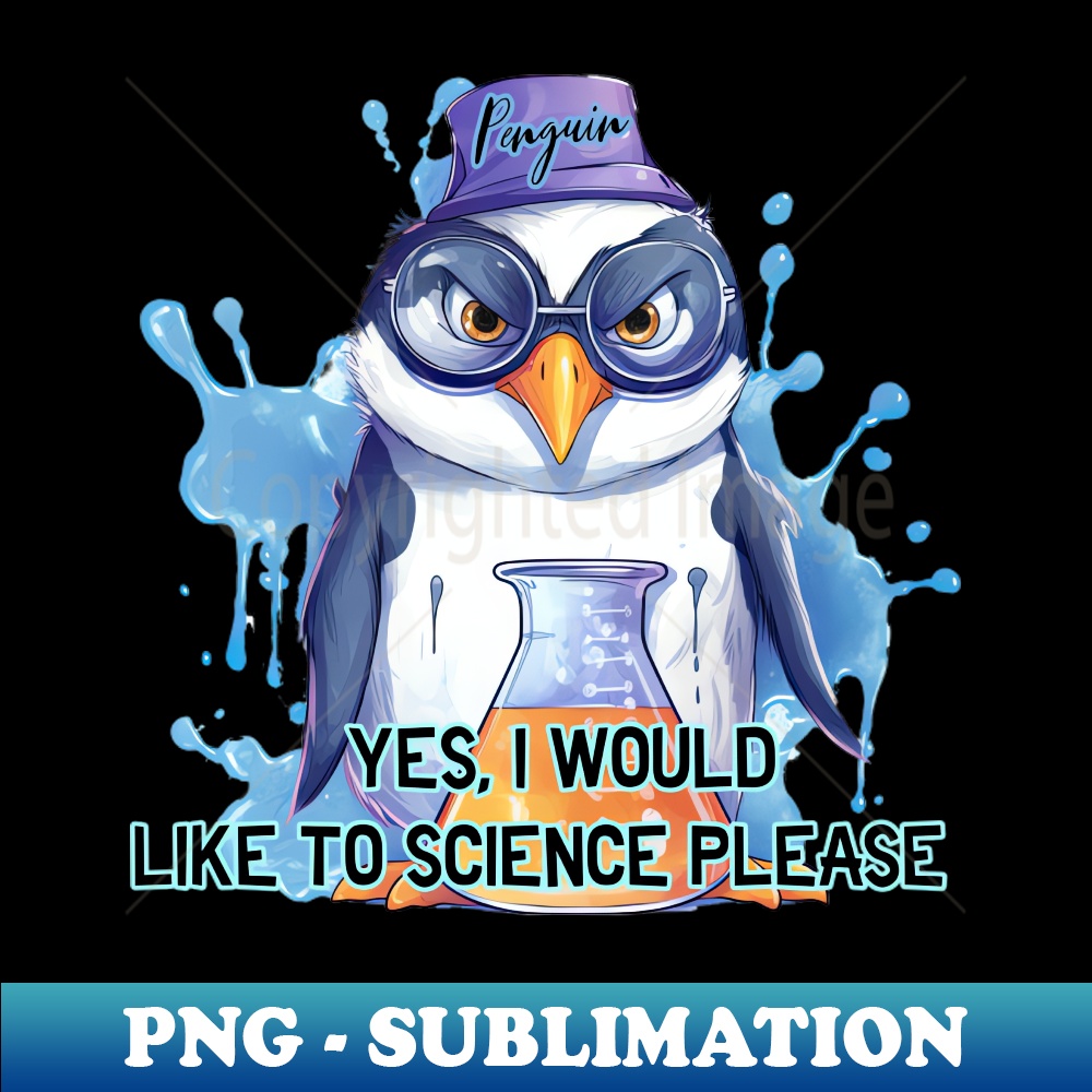 Yes i would like to science please penguin - Instant Sublima | Inspire ...