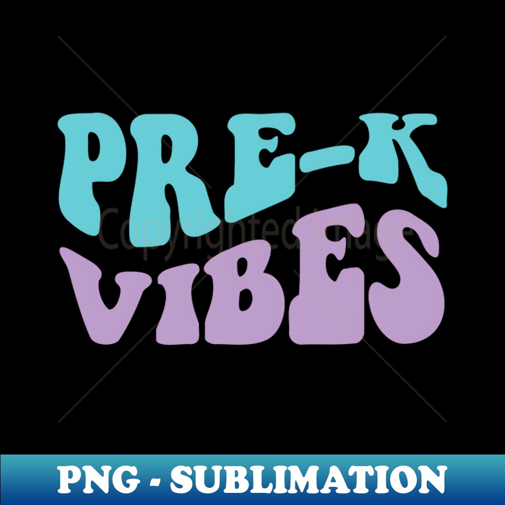 Pre-k vibes - Exclusive Sublimation Digital File - Create wi | Inspire ...