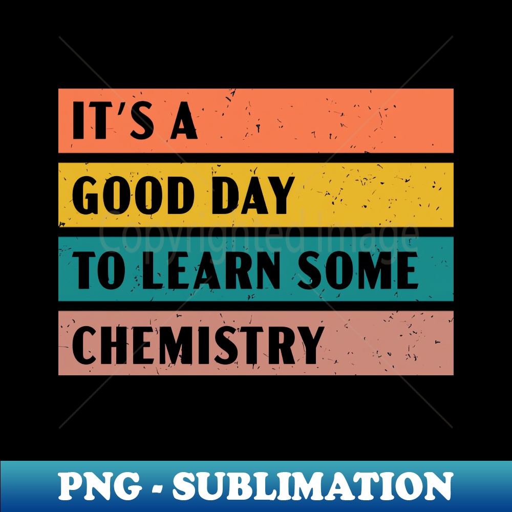 Its a good day to learn some Chemistry Chemistry Lover - PN | Inspire ...