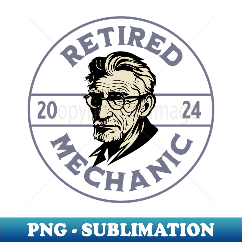Retired Mechanic - PNG Transparent Digital Download File for - Inspire ...