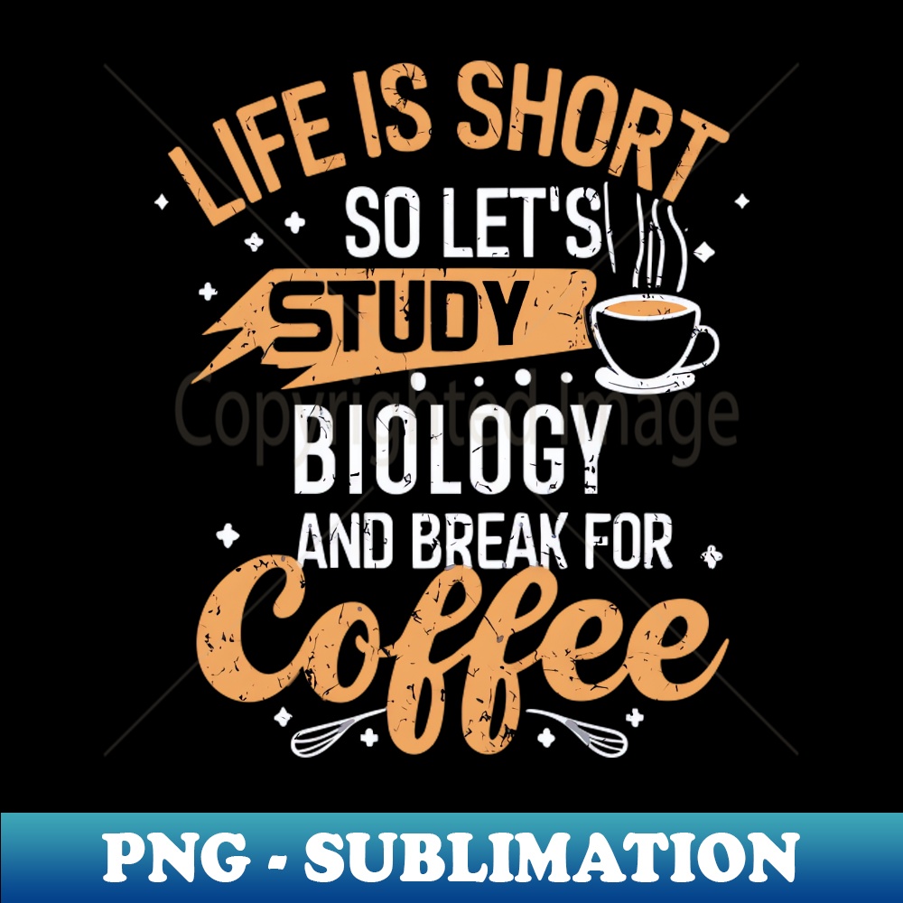 Life is Short So lets study Biology and break for Coffee Gre | Inspire ...