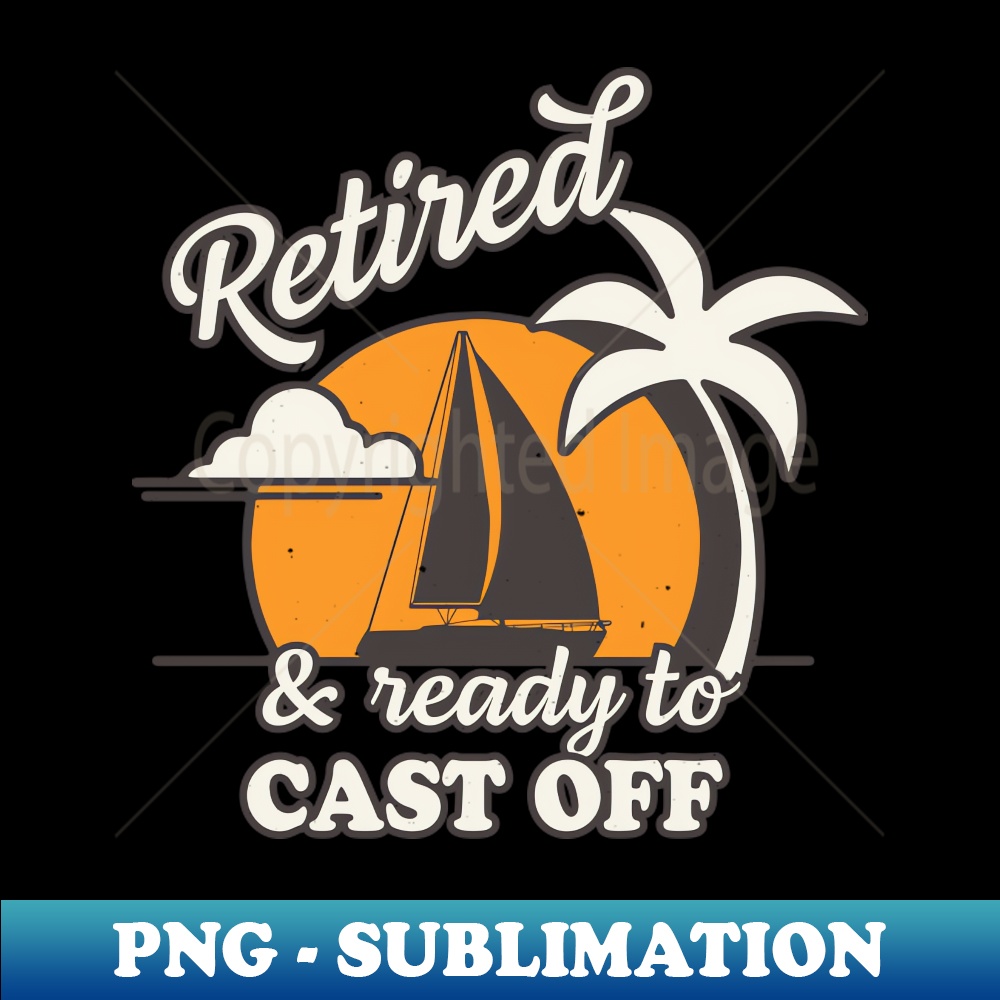 Sailboat Pensioner Sailing Retro Vintage - Instant Sublimati | Inspire ...