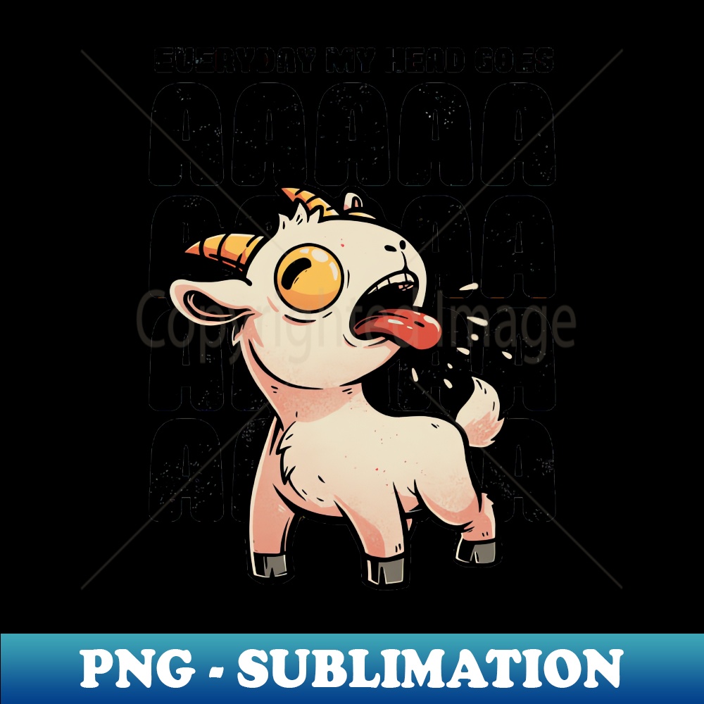 Everyday My Head Goes AAAA - Funny Goat Meme Gift - PNG Tran | Inspire ...