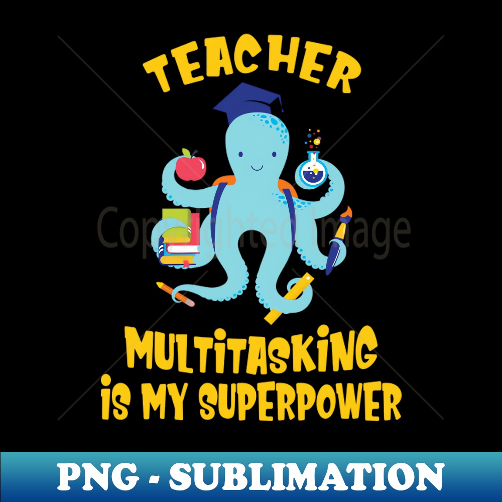 Teacher Multitasking Octopus Kraken Teachers Humor - Instant | Inspire ...