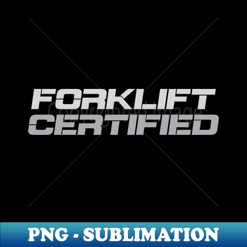 Forklift Certified Meme - PNG Sublimation Digital Download - | Inspire ...