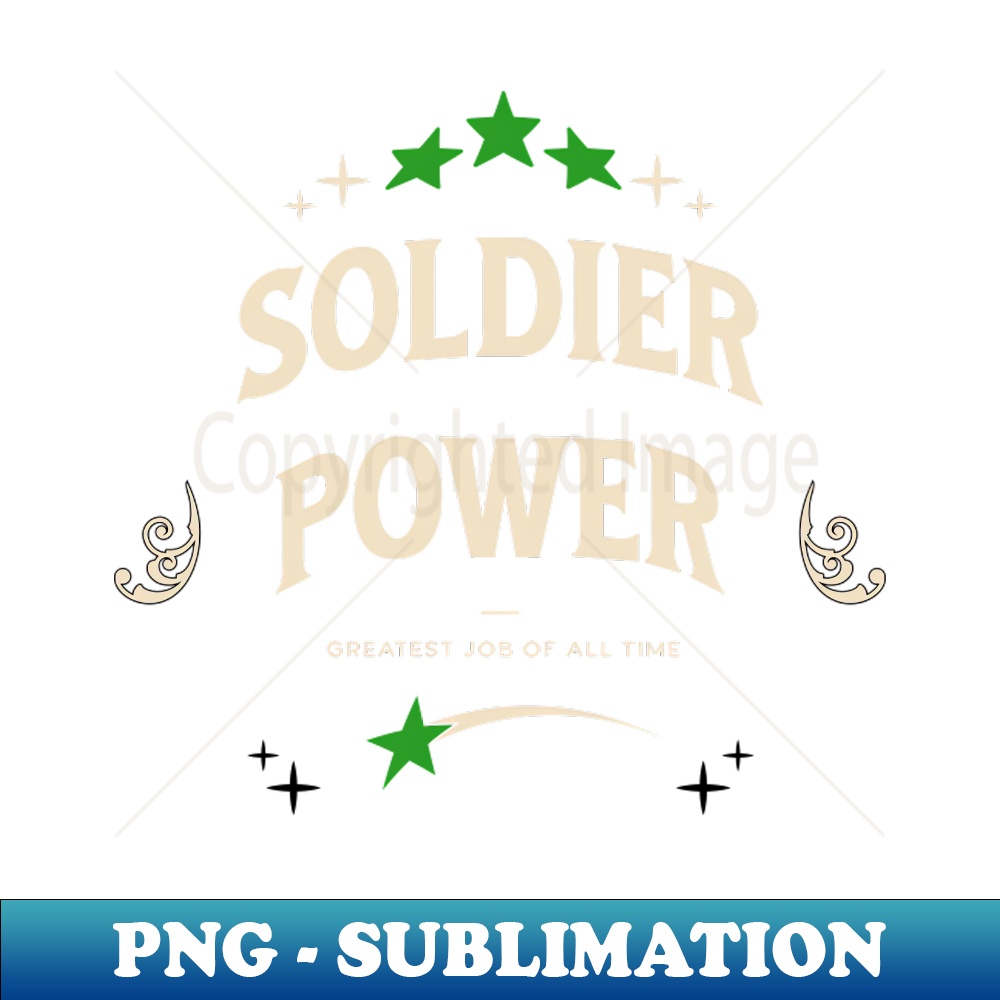 Soldier Power - PNG Transparent Sublimation File - Transform - Inspire ...