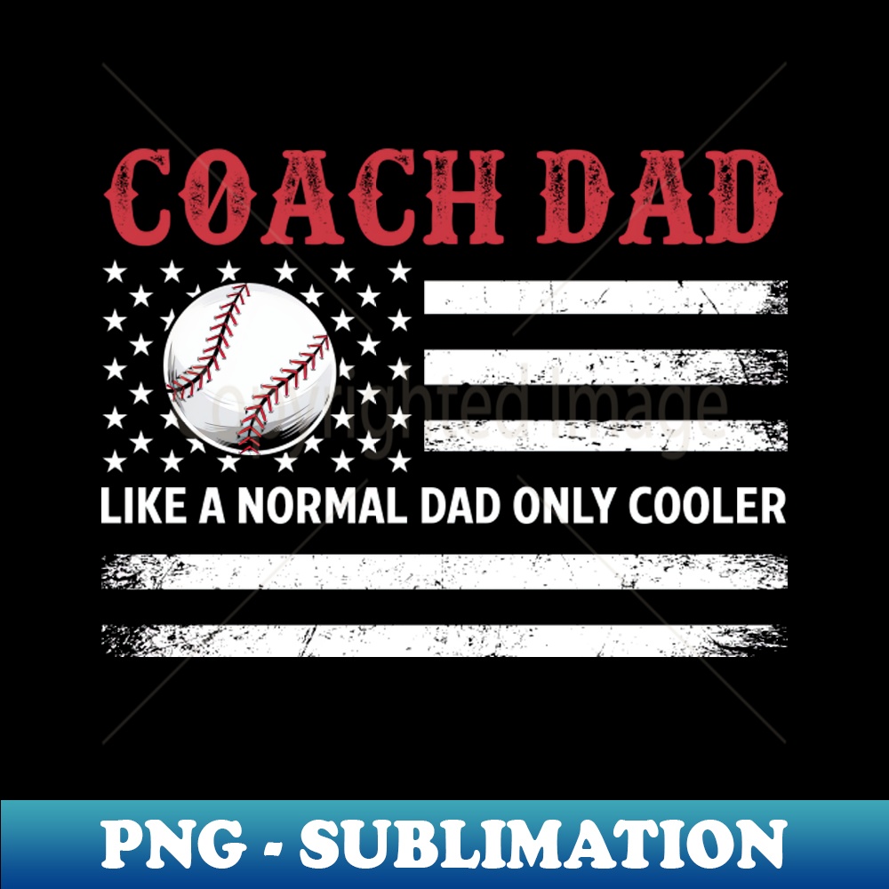 Baseball Coach Dad Like A Normal Dad Only Cooler USA Flag - | Inspire ...
