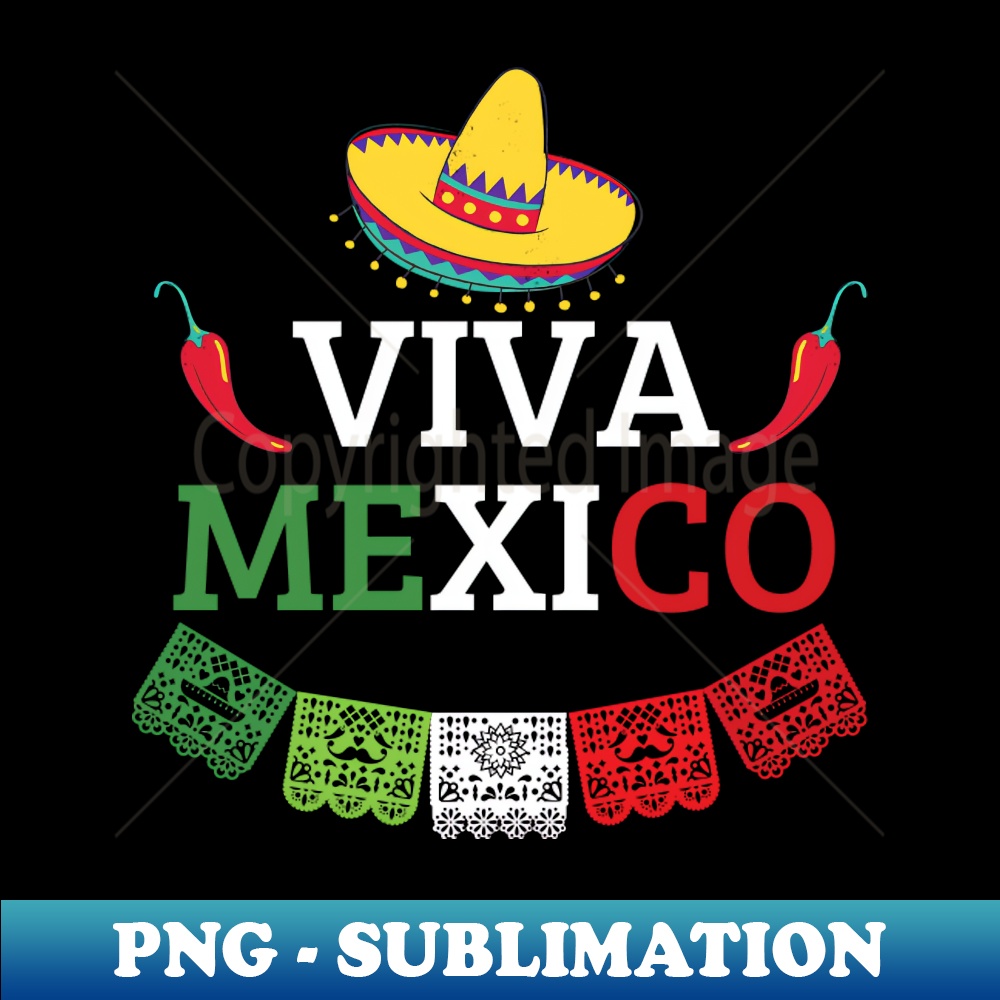 viva mexico - PNG Transparent Sublimation File - Spice Up Yo | Inspire ...
