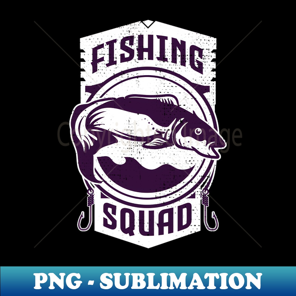 fishing squad - High-Resolution PNG Sublimation File - Perfe - Inspire Uplift