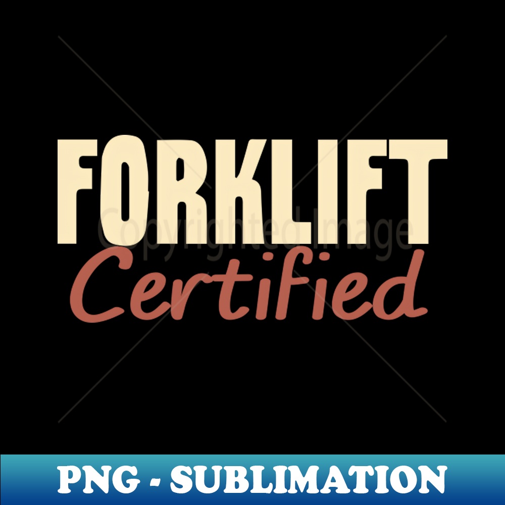 Forklift Certified Meme - Exclusive Sublimation Digital File | Inspire ...